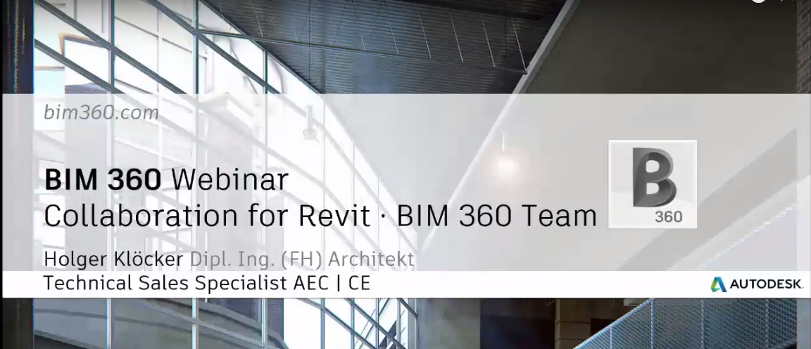 BIM 360 Webinar Serie - Collaboration for Revit und BIM 360 Team