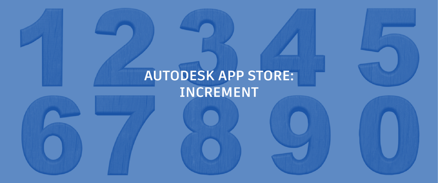 Free App Helps Increment Values In Autocad Autocad Blog Autodesk