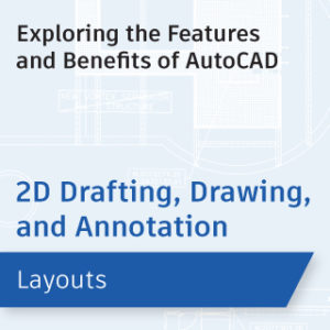 Layouts: Exploring the Features and Benefits of AutoCAD | AutoCAD Blog ...