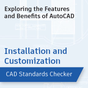 CAD Standards Checker: Exploring the Features and Benefits of AutoCAD ...