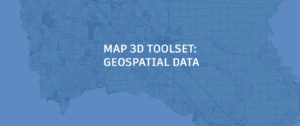 Everyday Tips for Map 3D Toolset: Geospatial Data | AutoCAD Blog | Autodesk