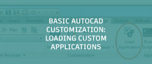 Basic AutoCAD Customization: Custom Programs | AutoCAD Blog | Autodesk