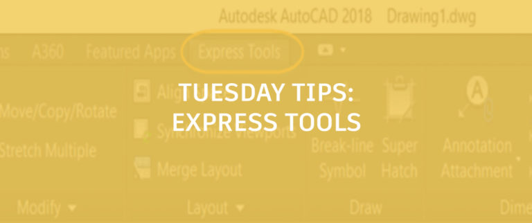 Working Faster With AutoCAD Express Tools: Tuesday Tips With Heidi ...