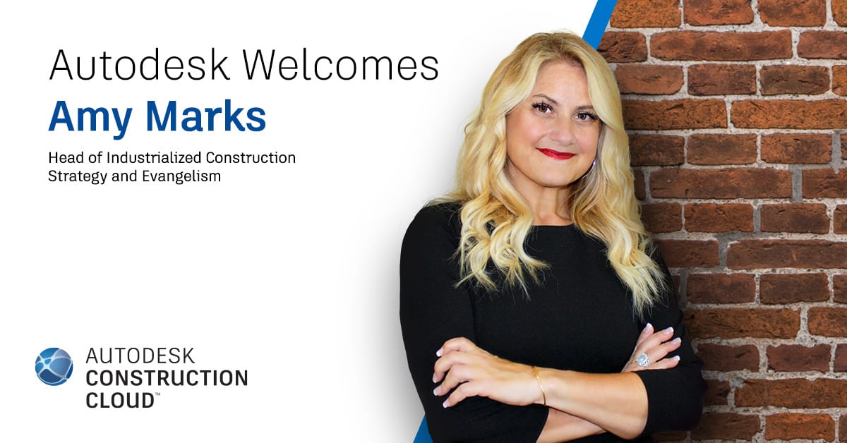 Insights from the Queen of Prefab: Why Amy Marks Joined Autodesk