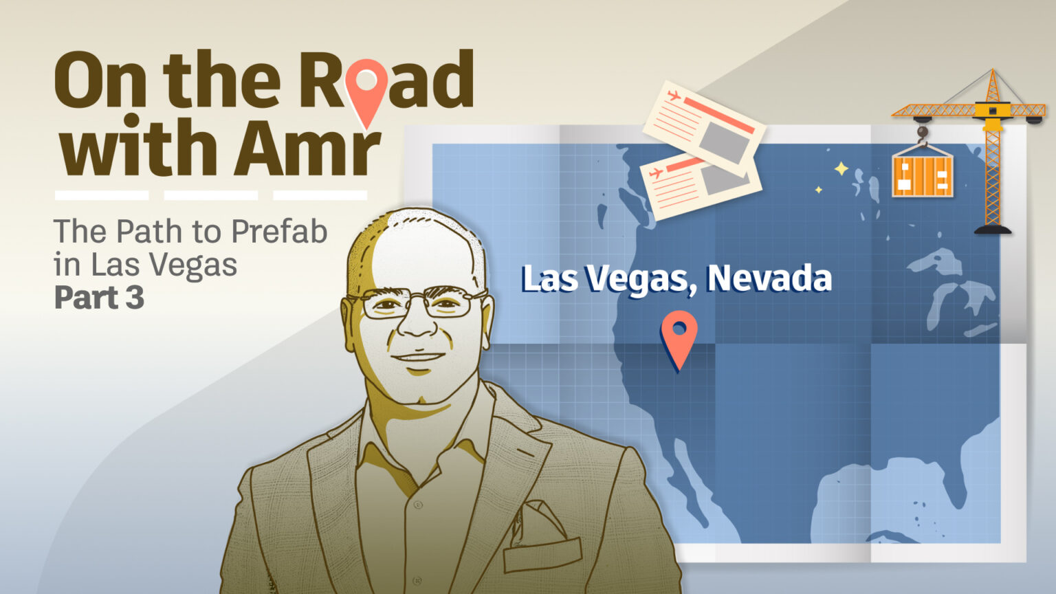 On the Road with Amr: The Path to Prefab in Las Vegas, Part 3 - Digital ...
