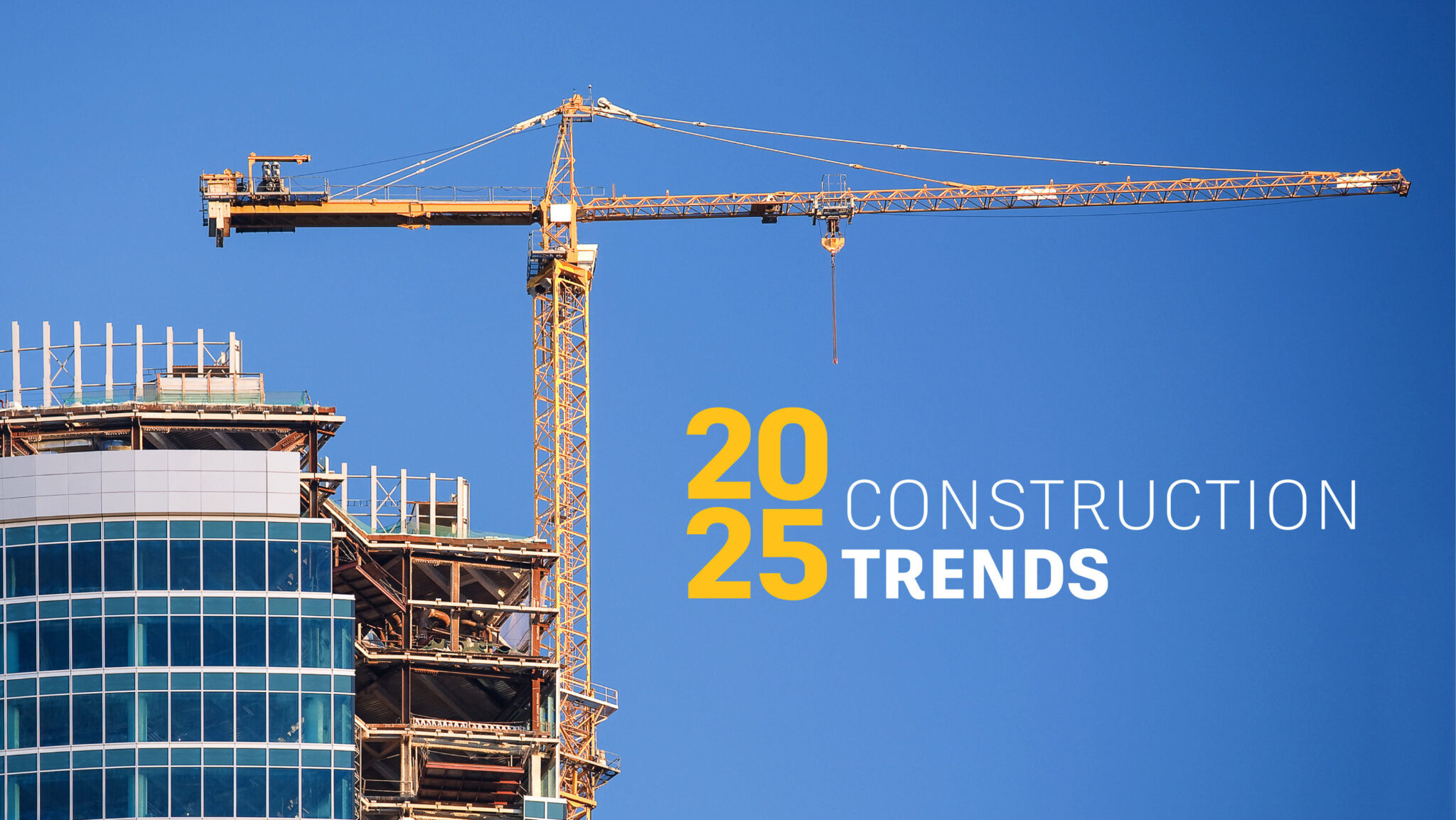 2025 Construction Trends: 20+ Experts Share Insights - Digital Builder
