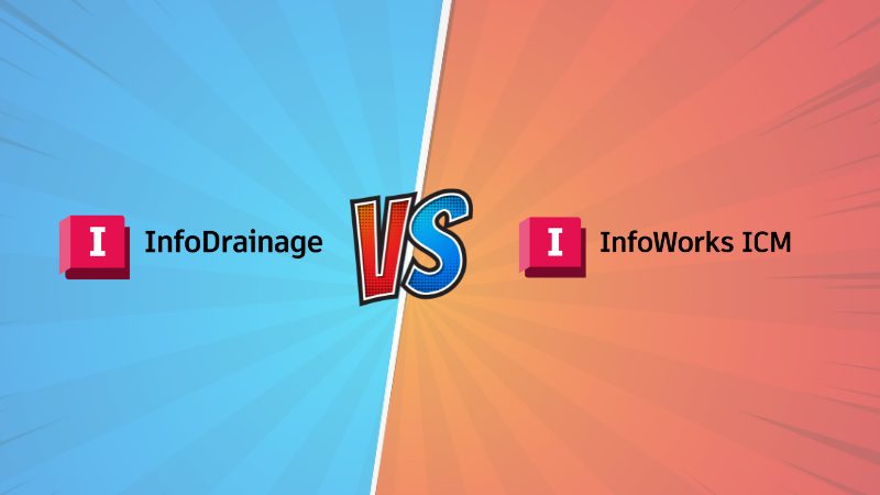 Choosing a drainage design solution: InfoDrainage or InfoWorks ICM ...